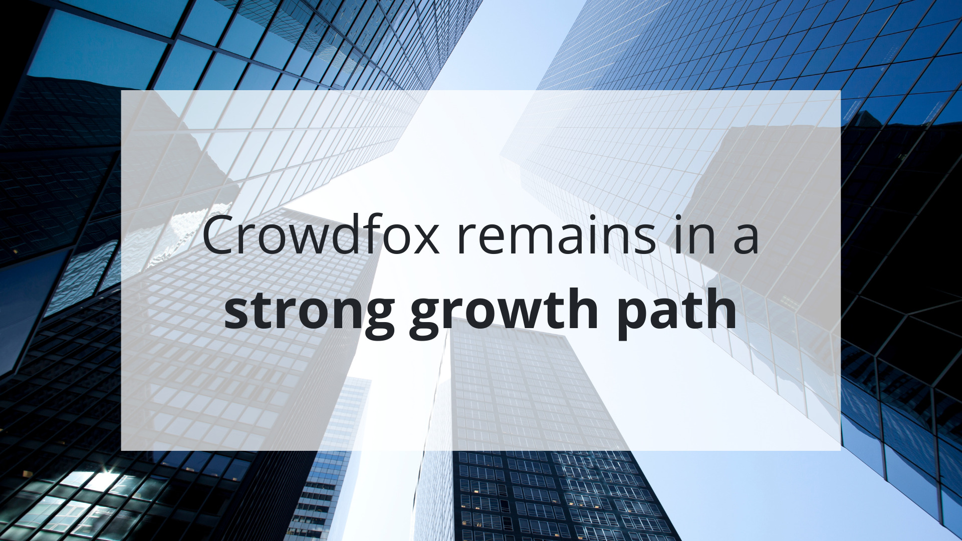 Crowdfox remains in growth path | Crowdfox Insights